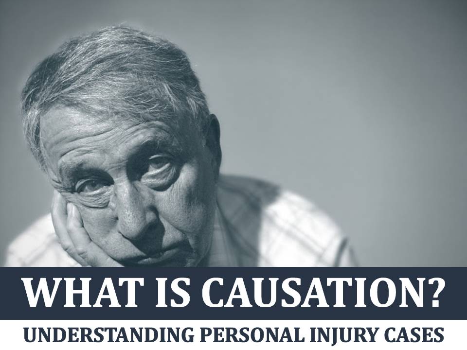 What Is Causation? Understanding Personal Injury Cases